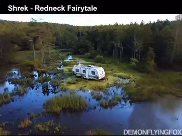 Shrek - Redneck Fairytale DEMONFLYINGFOX - iFunny