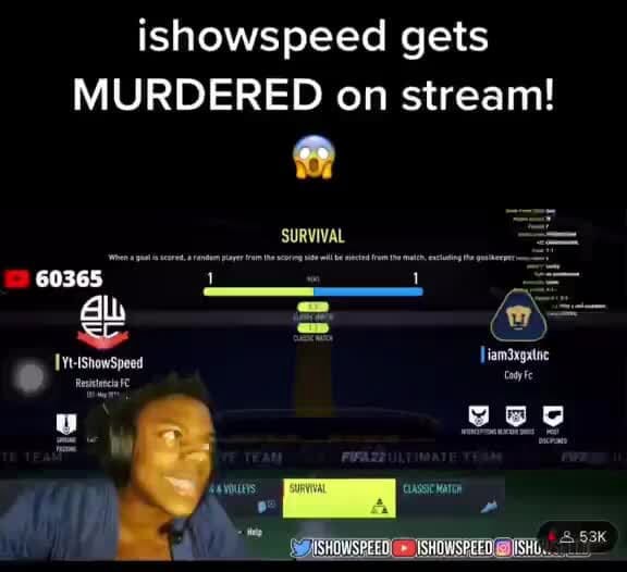 Ishowspeed gets MURDERED on stream! 'SURVIVAL Ally [vt-tshowSpeed - iFunny