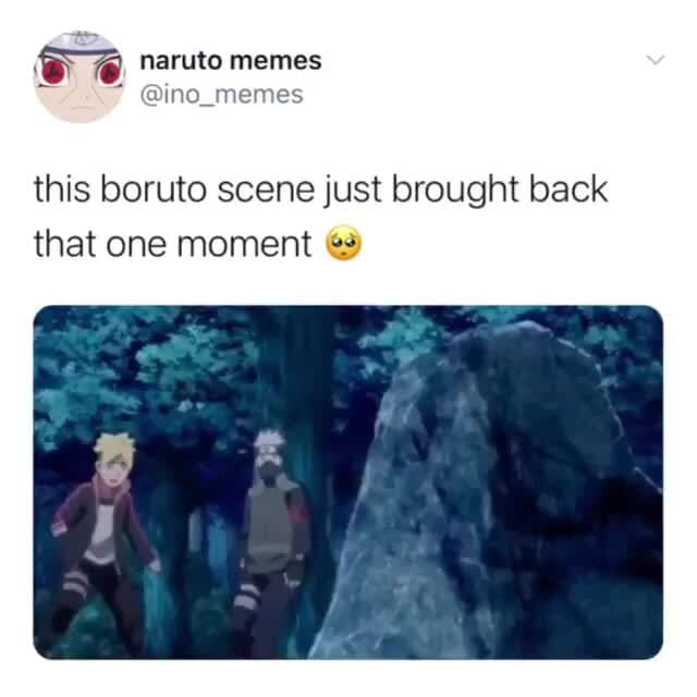 Naruto memes this boruto scene just brought back that one moment - iFunny