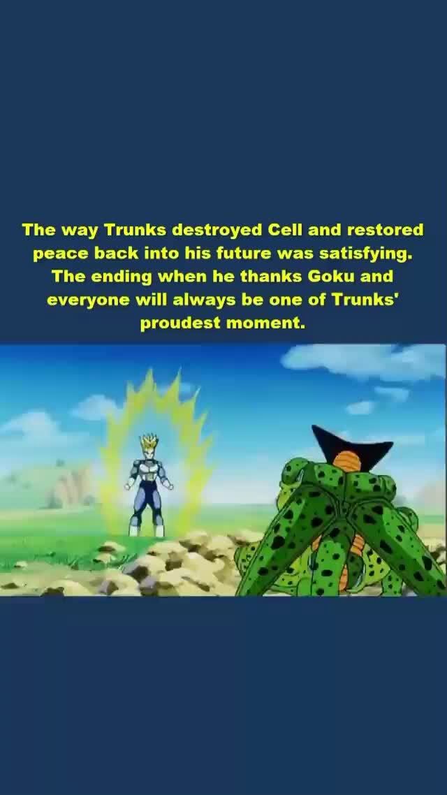 The way Trunks destroyed Cell and restored peace back into his future ...