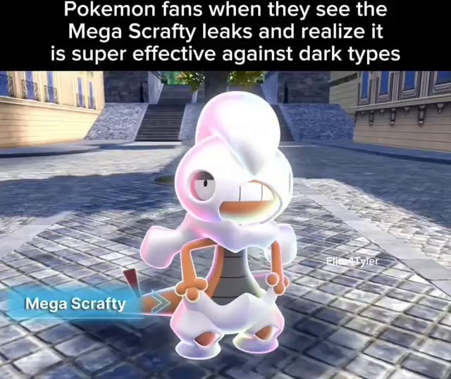 Pokemon fans when they see the Mega Scrafty leaks and realize it is ...