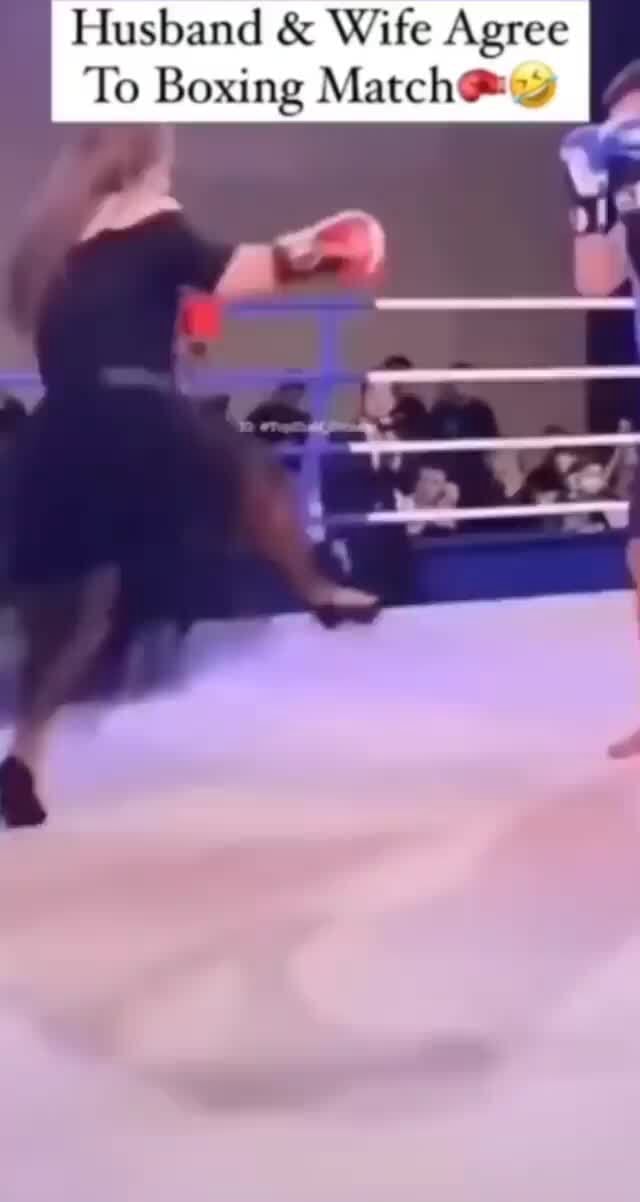 Husband & Wife Agree To Boxing Match - iFunny