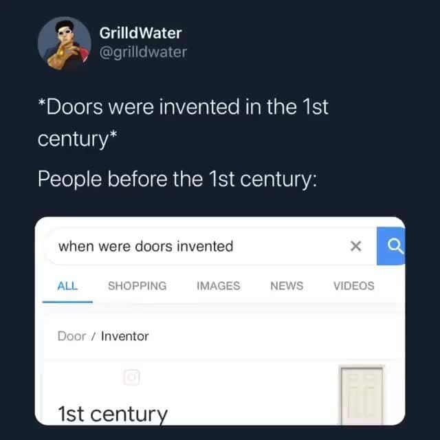 *Doors were invented in the 1st People before the 1st century: - iFunny
