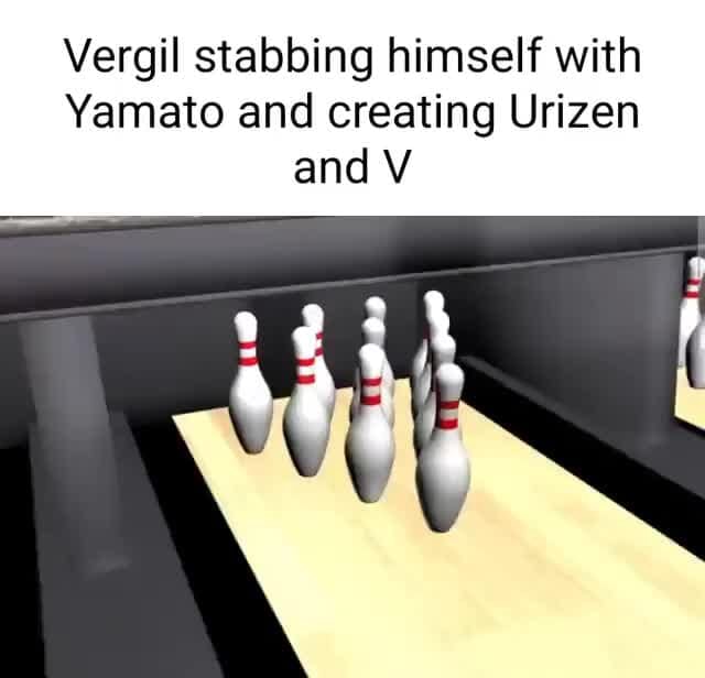 Vergil stabbing himself with Yamato and creating Urizen and - iFunny