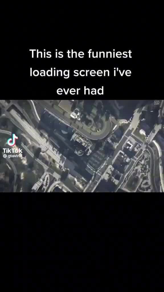 This is the funniest loading screen i've ever had TikTok - iFunny
