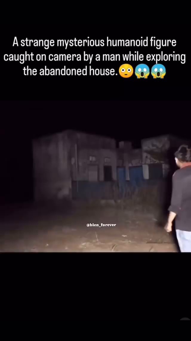 Strange mysterious humanoid figure caught on camera by a man while exploring the abandoned house ...