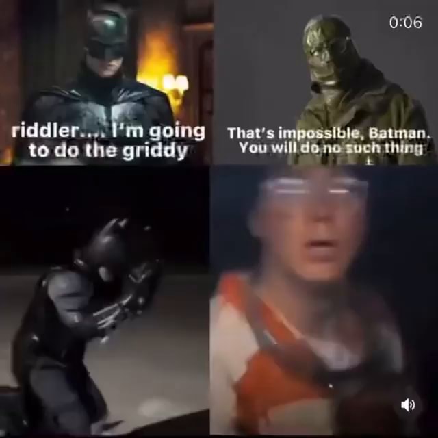 Riddler..s going That's ble, Batman. to the griddy You will - iFunny