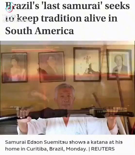 Brazil's 'last samurai' seeks Keep tradition alive in South America ...