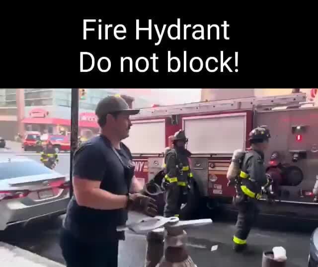 Fire Hydrant Do not block! - iFunny