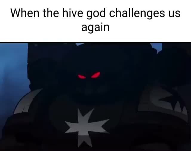Destiny 2 hive gods - When the hive god challenges us again - iFunny
