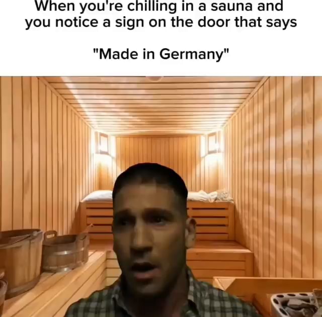 When youre chilling in a sauna and you notice a sign on the door that ...