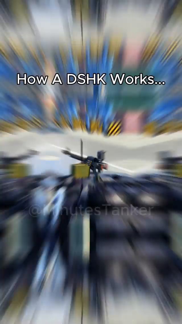 How A DSHK Works... - iFunny