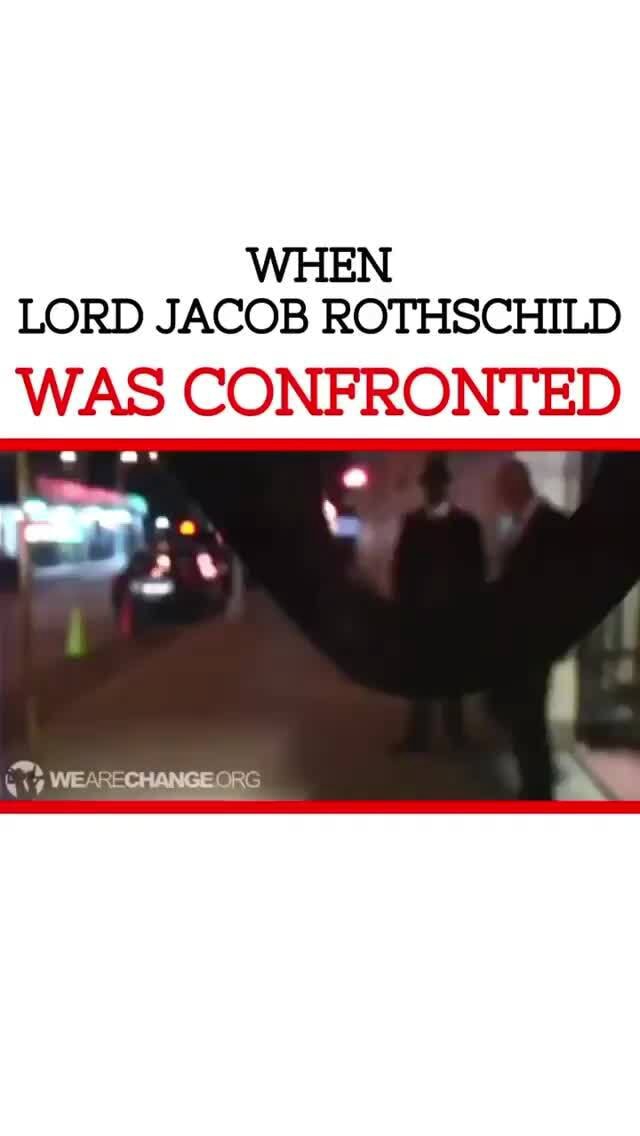 WHEN LORD JACOB ROTHSCHILD WAS CONFRONTED - iFunny