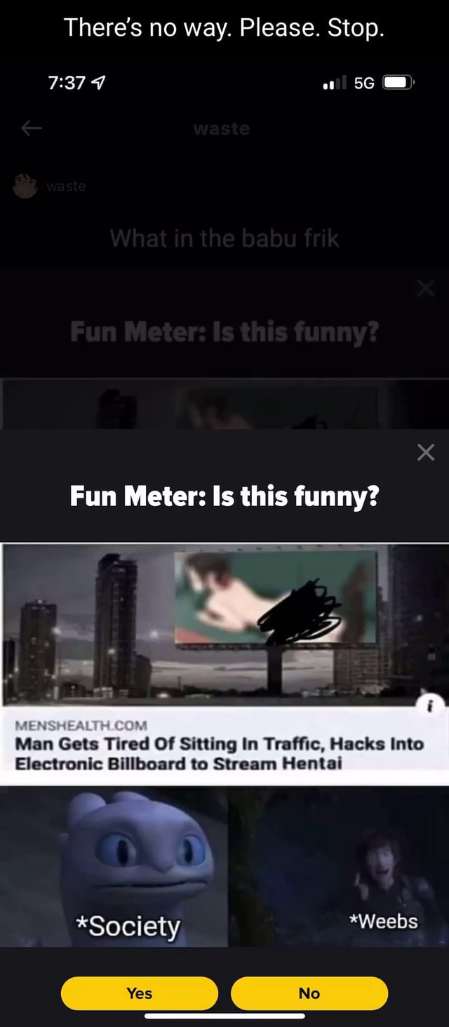 There's no way. Please. Stop. Fun Meter: Is this funny? Man Gets Tired ...