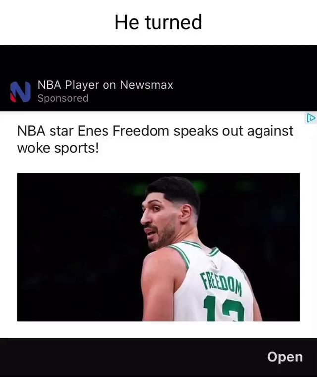Turned NBA Player on Newsmax Sponsored NBA star Enes Freedom speaks out ...