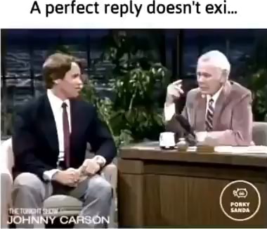 A perfect reply doesn't ex... - iFunny