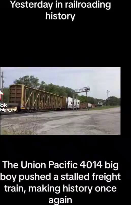 Yesterday in railroading history The Union Pacific 4014 big boy pushed ...