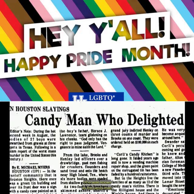 HOUSTON SLAYINGS Candy Man Who Delighted editor's Note: During the hot ...