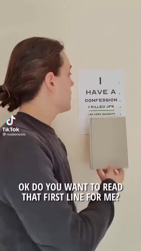 HAVE A. CONFESSION TikTok OK DO YOU WANT TO READ THAT FIRST LINE FGR ME ...