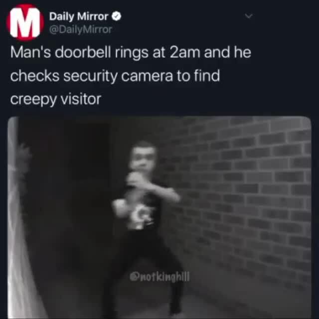 M Daily Mirror Mans Doorbell Rings At 2am And He Checks Security