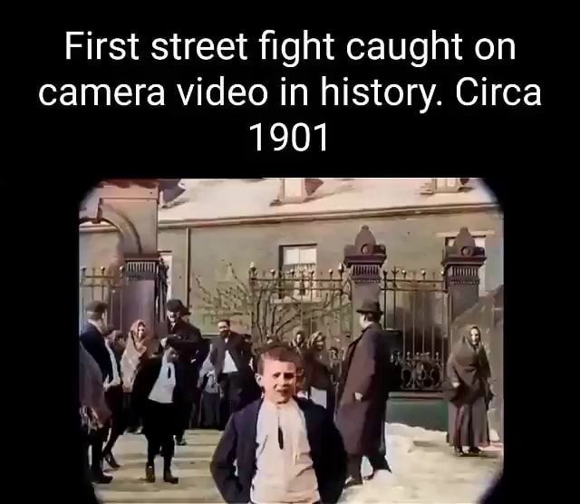 First street fight caught on camera video in history. Circa 1901 - iFunny