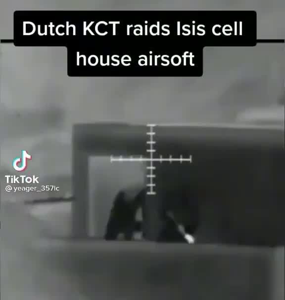 Dutch KCT raids Isis cell house airsoft TikTok - iFunny