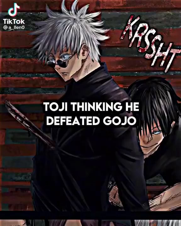 Wy f] TOJI THINKING HE _ DEFEATED GOJO - iFunny