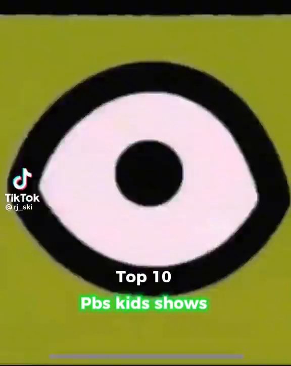 TikTok Top 10 Pbs kids shows - iFunny