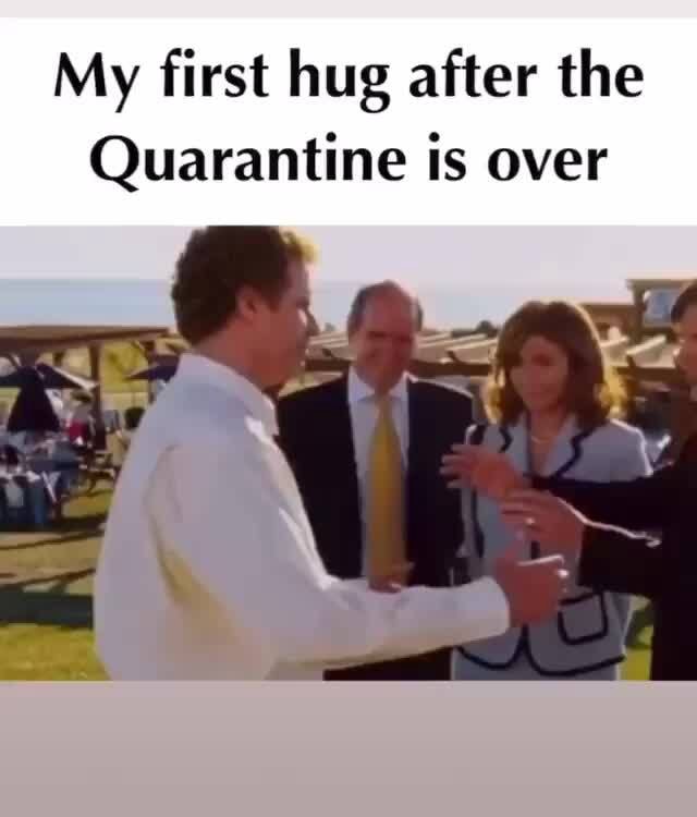 My first hug after the Quarantine is over - iFunny