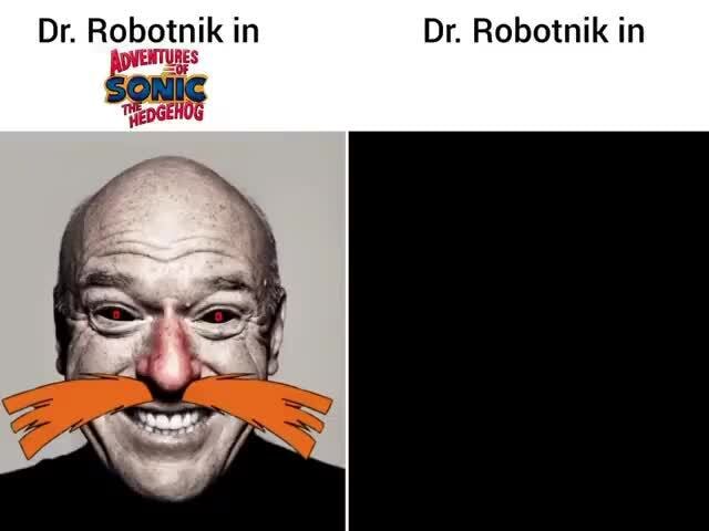 Dr. Robotnik in Dr. Robotnik in my wy - iFunny