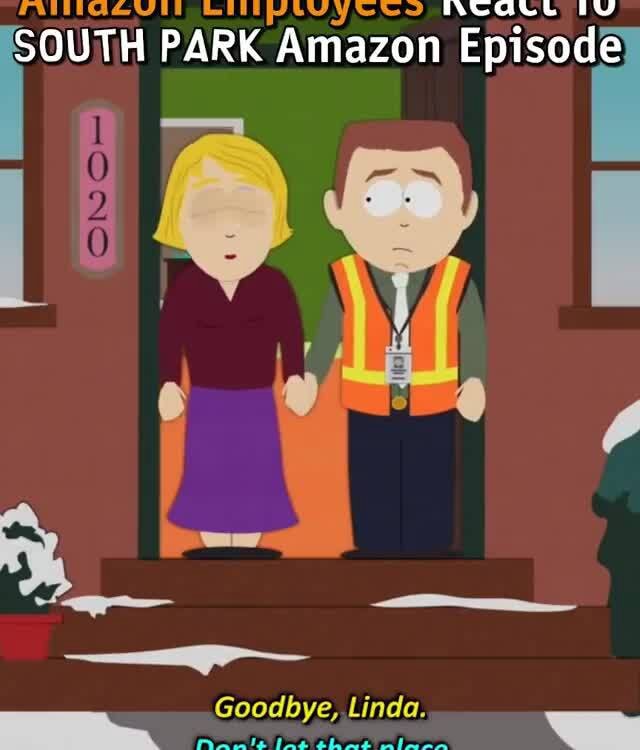 SOUTH PARK Amazon Episode Goodbye, Linda.. - - iFunny