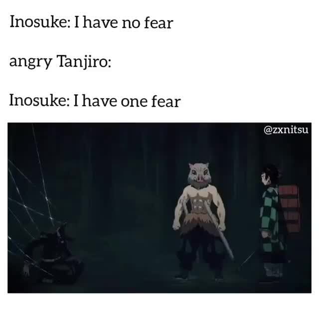 ZENITSU on Instagram: “Angry Tanjiro is really scary” - Inosuke: I have ...
