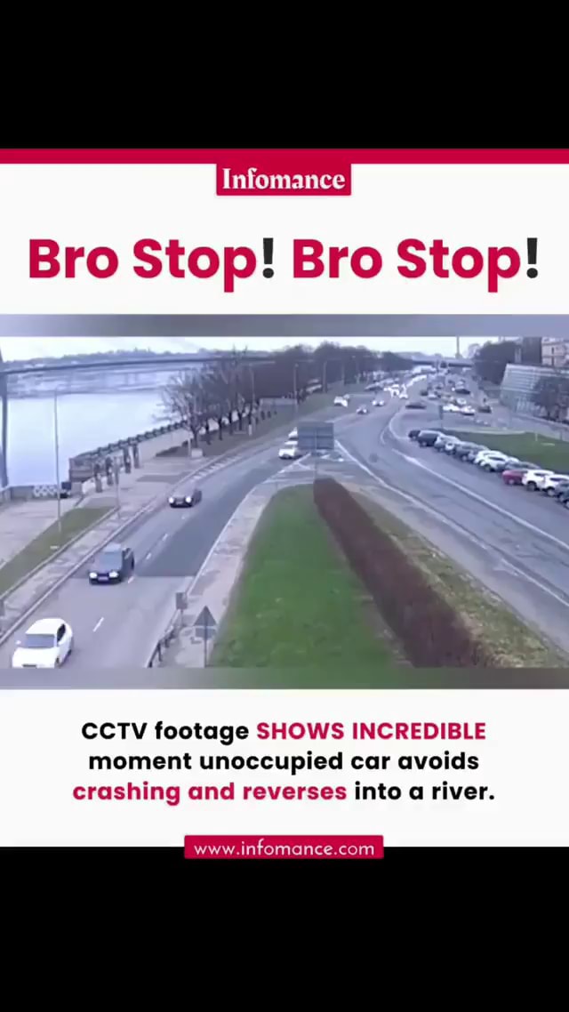 Bro Stop! Bro Stop! CCTV footage SHOWS INCREDIBLE moment unoccupied car ...