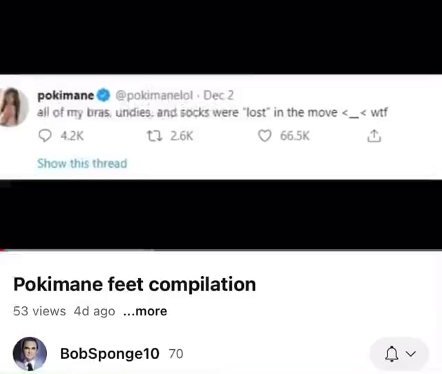 A pokimane @ bre' socks were "lost" in the move Pokimane feet ...