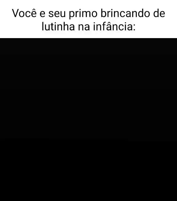 Você E Seu Primo Brincando De Lutinha Na Infância Seo Title