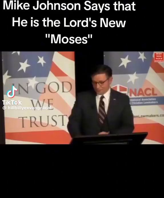 Mike Johnson Says that He is the Lord's New "Moses" TikTok ...