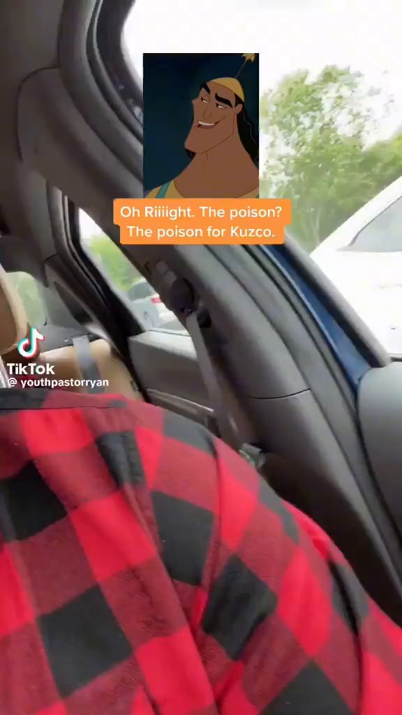 Oh Riiiight. The poison? The poison for Kuzco, ik youthpastorryan - iFunny