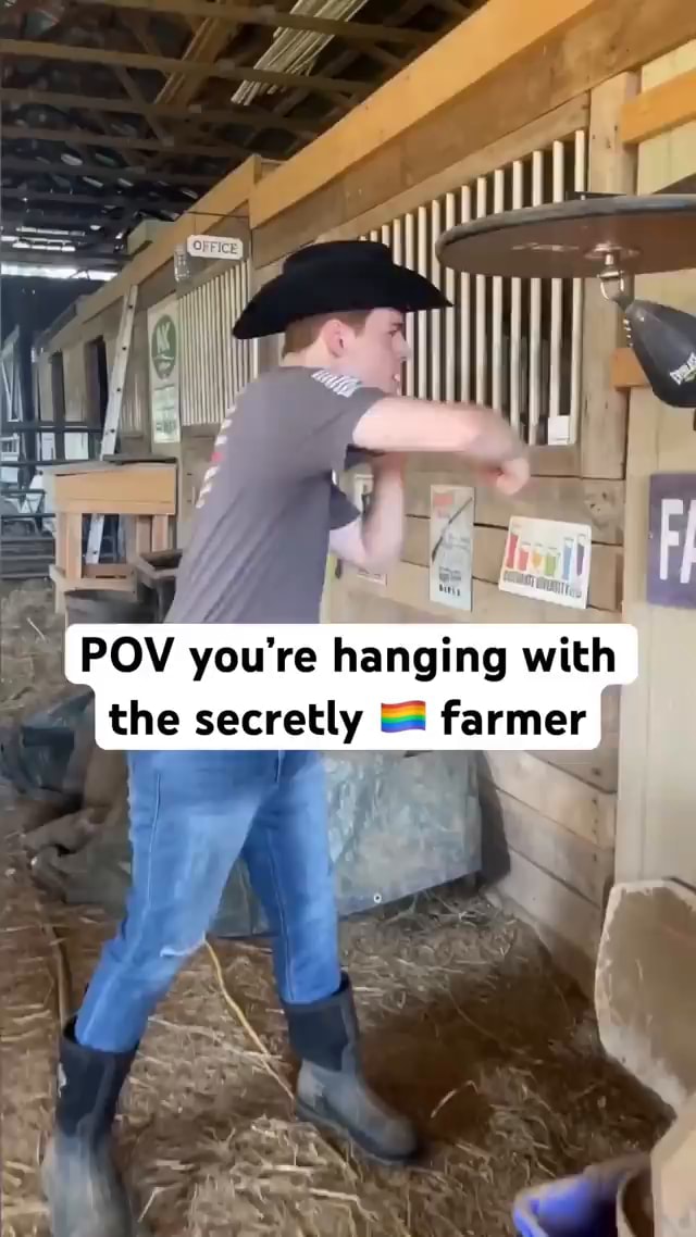 Pov Youre Hanging With The Secretly Farmer Ifunny