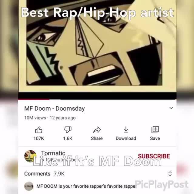 Best artist MF Doom - Doomsday views 12 years ago 107K 1.6K Share ...