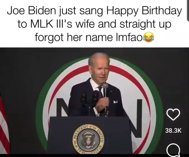 Joe Biden just sang Happy Birthday to MLK Ill's wife and straight up ...
