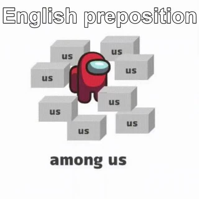 English preposition among us - iFunny