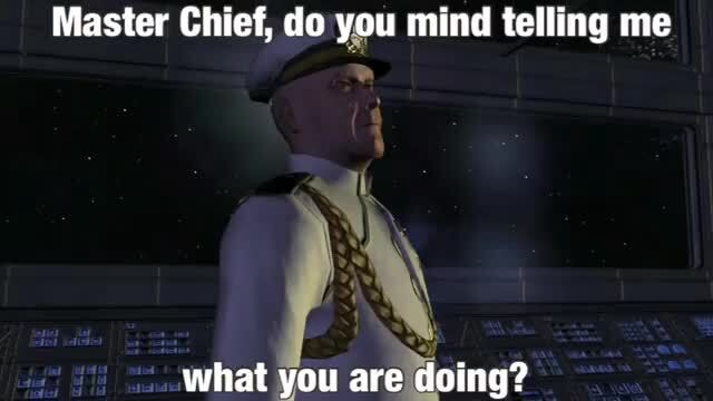 Master Chief, do you mind telling me - iFunny