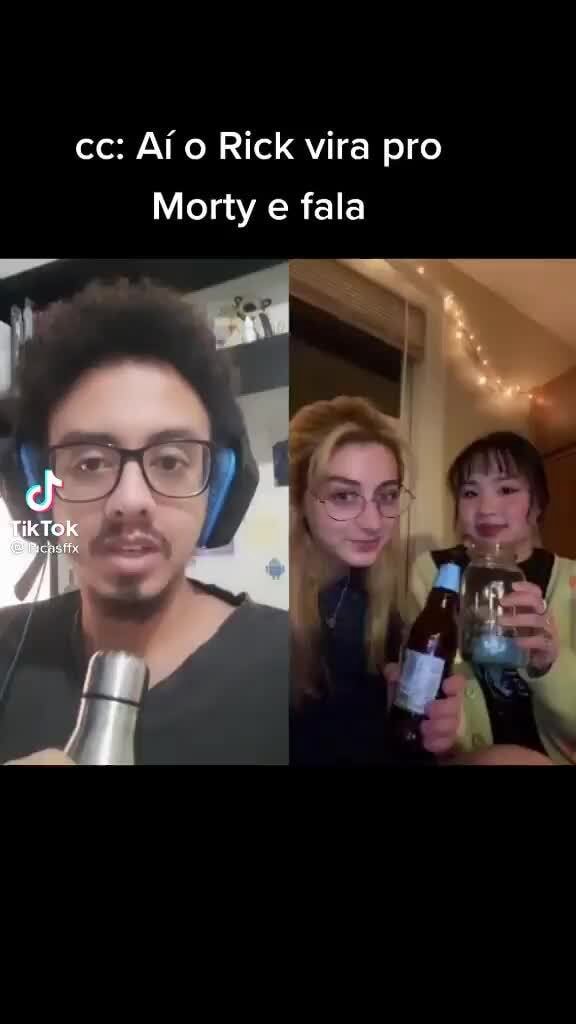 Cc: Aí o Rick vira pro Morty e fala ik Tok - iFunny