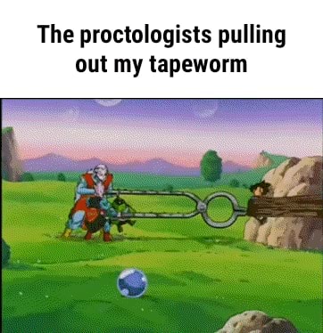 The proctologists pulling out my tapeworm - iFunny