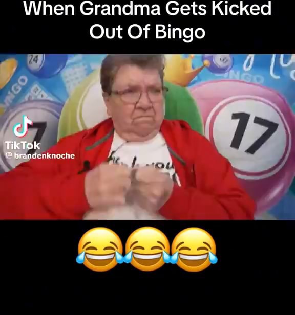 When Grandma Gets Kicked Out Of Bingo - iFunny