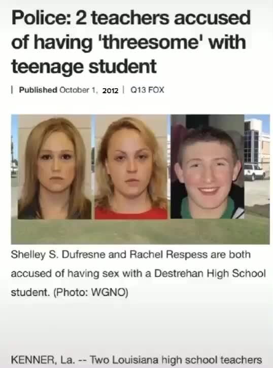 Police: 2 teachers accused of having 'threesome' with teenage student I ...