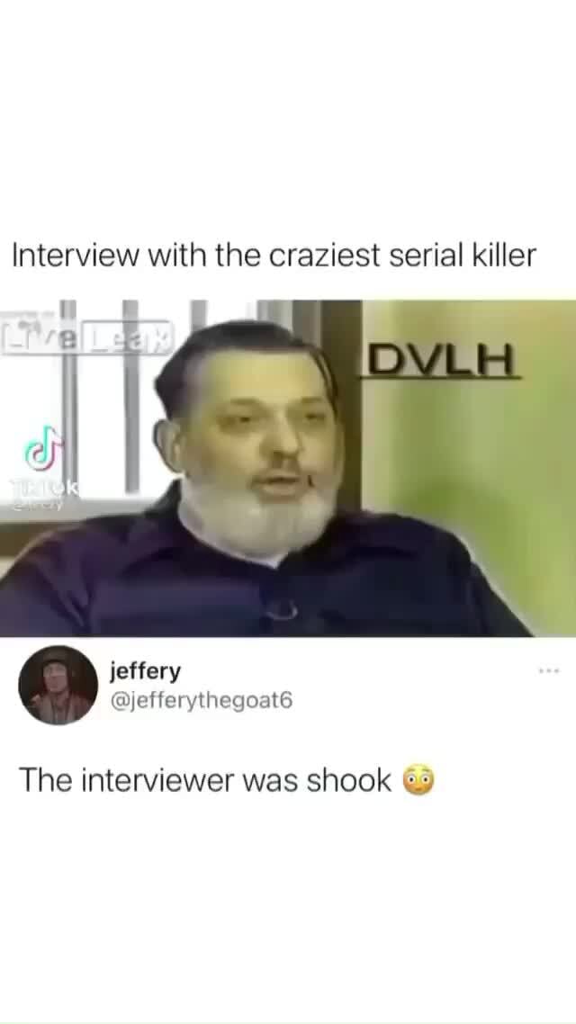 Interview with the craziest serial killer alt The interviewer was shook ...