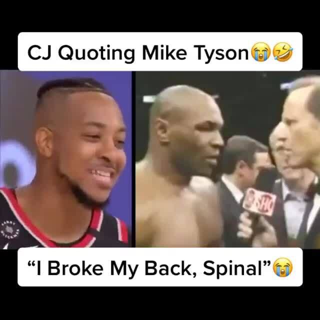 CJ was playing w a broken back - CJ Quoting Mike Tyson@@ "I Broke My ...