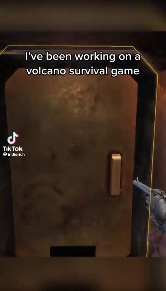 I've been working on a volcano survival game TikTok @indierich - iFunny
