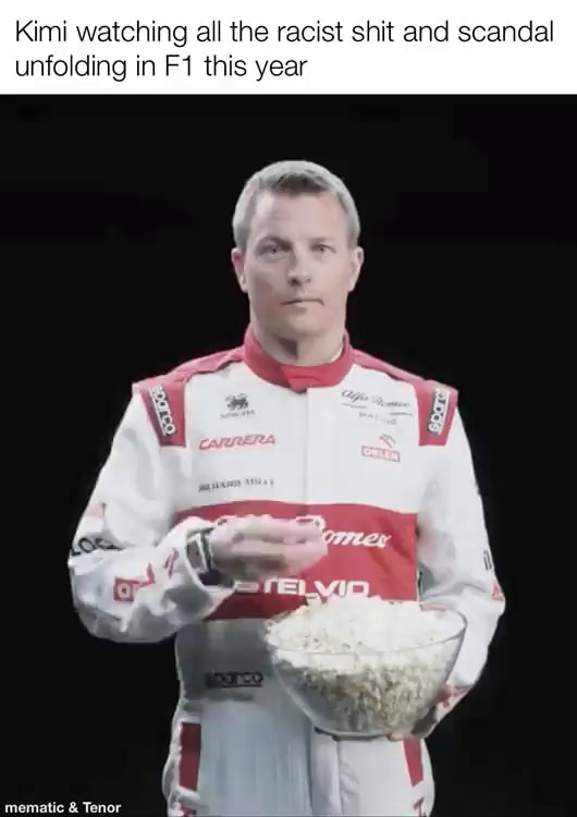 Kimi watching all the racist shit and scandal unfolding in this year ...